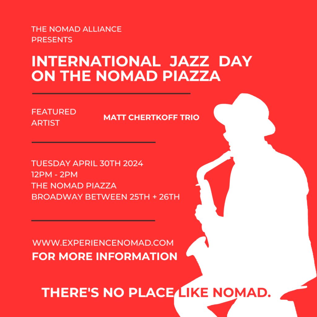 NoMad Alliance: International Jazz Day with the Matt Chertkoff Trio ...
